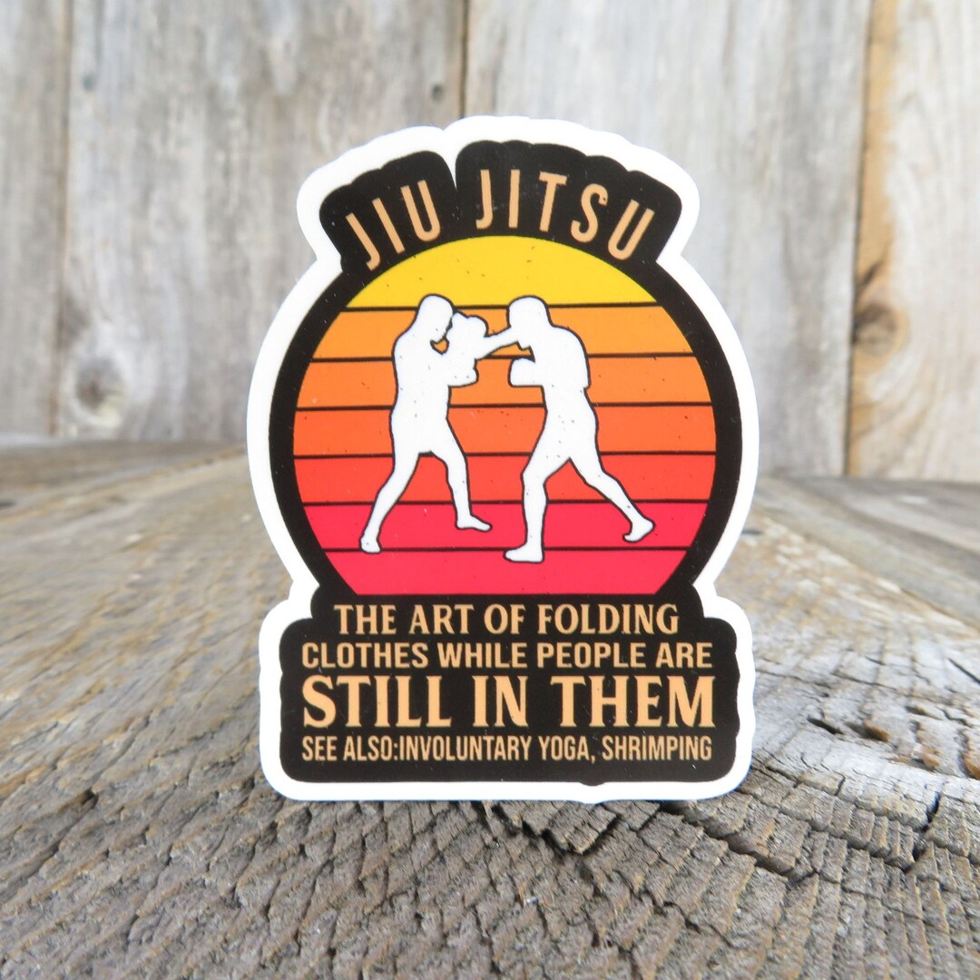 Jiu Jitsu Sticker the Art of Folding Clothes With People in Them Decal ...