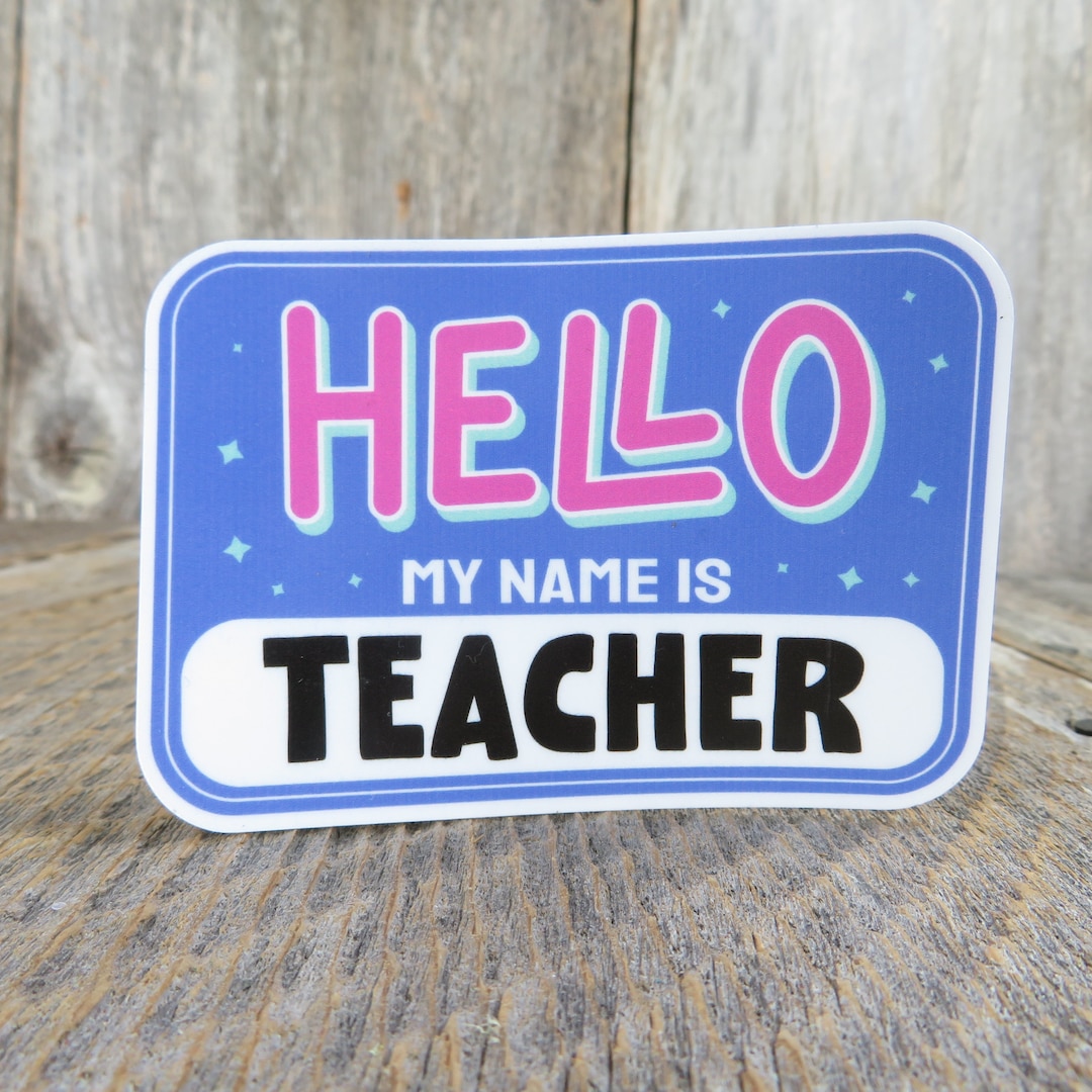 Hello My Name is Teacher Sticker Pink Blue Name Tag School Themed - Etsy