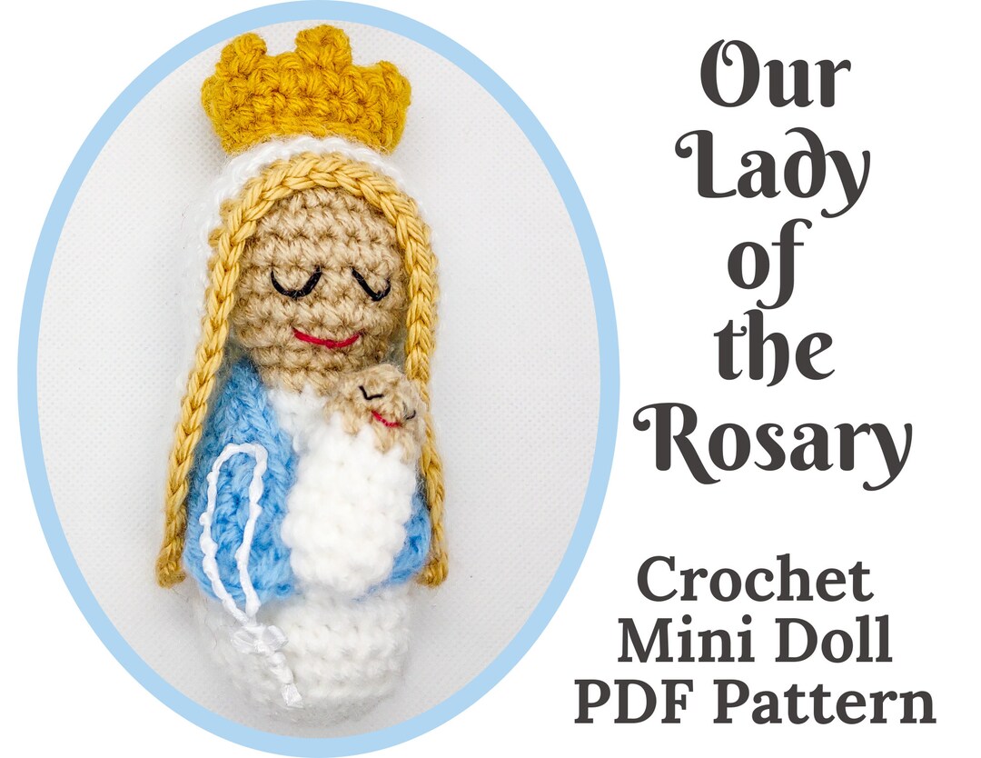 Our Lady of the Rosary Crochet Mini Doll Digital PDF Pattern Virgin ...