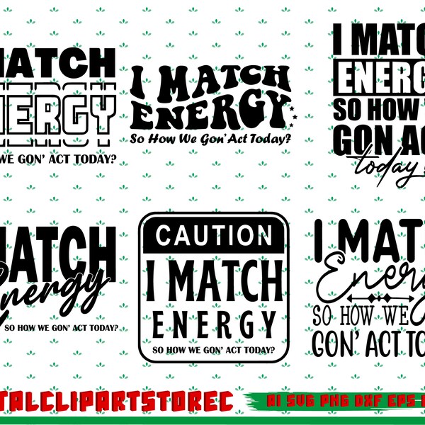 I Will Match Energy Png - Etsy