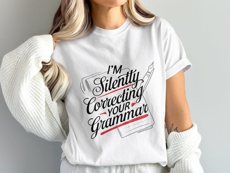 Funny English Teacher T-shirt Design, Silently Correcting Grammar PNG ...