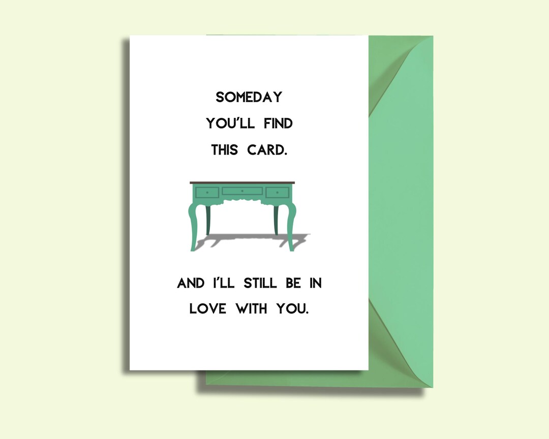 Someday You'll Find This in A Drawer, Valentines Day Card, Card for ...
