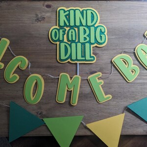Kind of a Big Dill Cake Topper Pickle Baby Shower Pickle Birthday Party ...