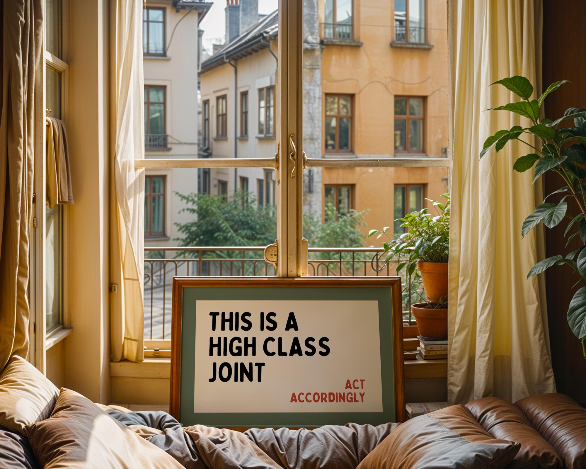 This is a High Class Joint Wall Art, Act Accordingly Quote Print ...