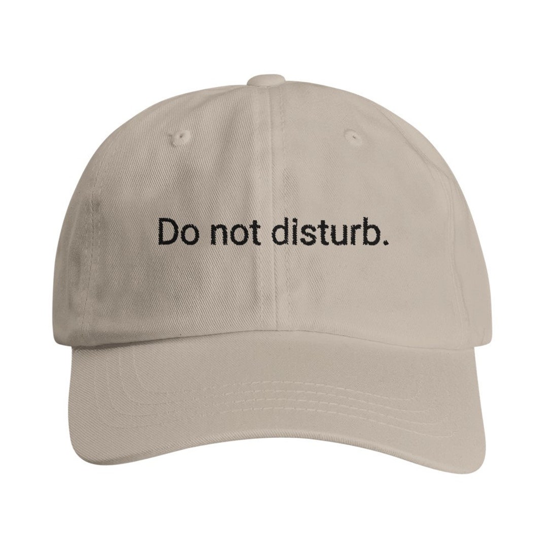 Do Not Disturb. / Low-profile Cotton Dad Cap - Etsy