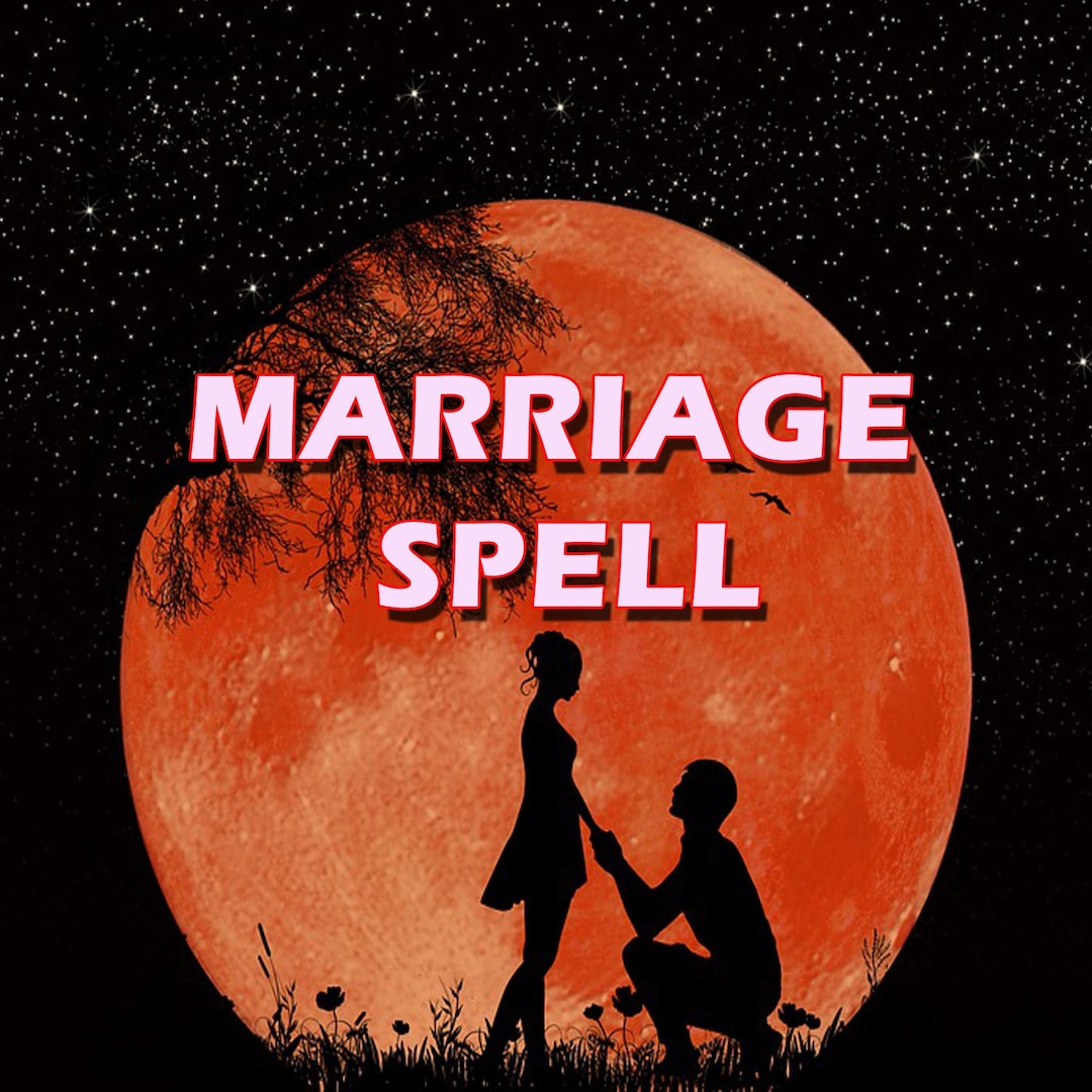 Marriage Spell, Marry Me Spell, Make Them Commit to You, Powerful ...