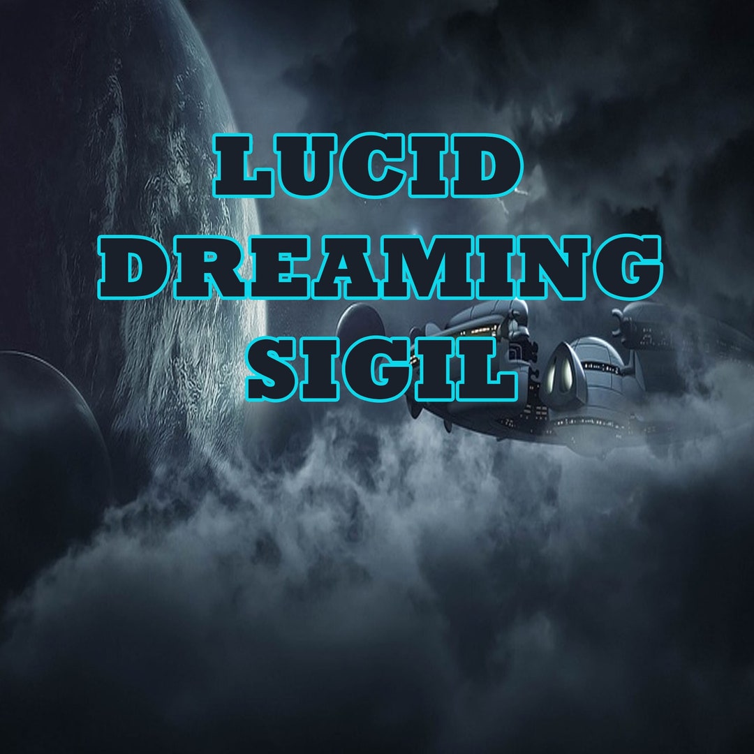 Lucid Dreaming Sigil, Control Your Dreams, Awaken Your Dormant Dream ...