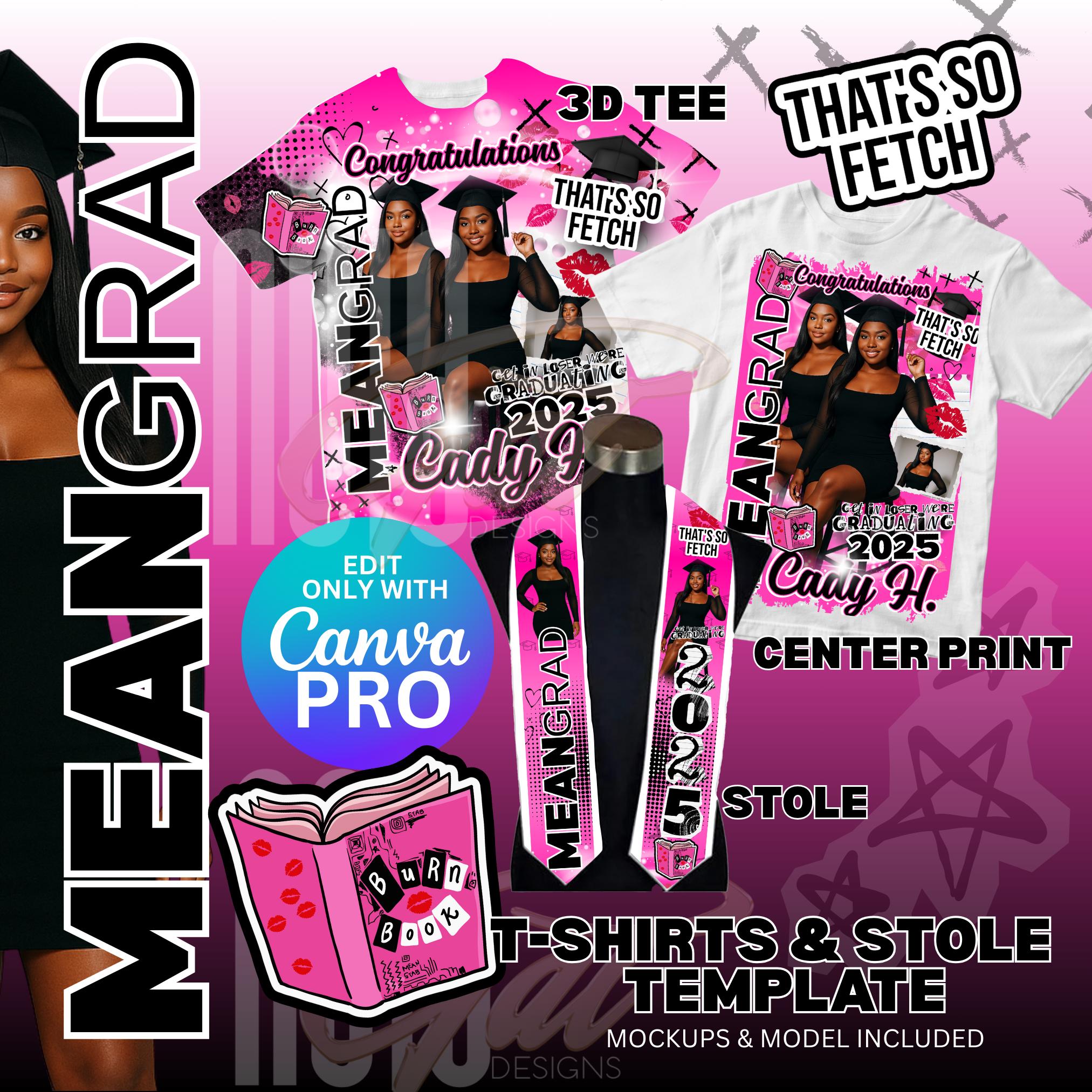 Mean Grad Mean Girl Canva Pro Shirt and Stole Design Template 2025 , 3d ...
