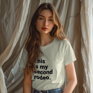 This is My Second Rodeo Unisex T-shirt, Funny Meme Graphic Tee, Joke ...