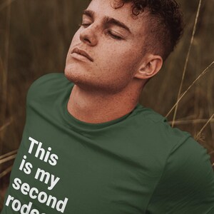 This is My Second Rodeo Unisex T-shirt, Funny Meme Graphic Tee, Joke ...