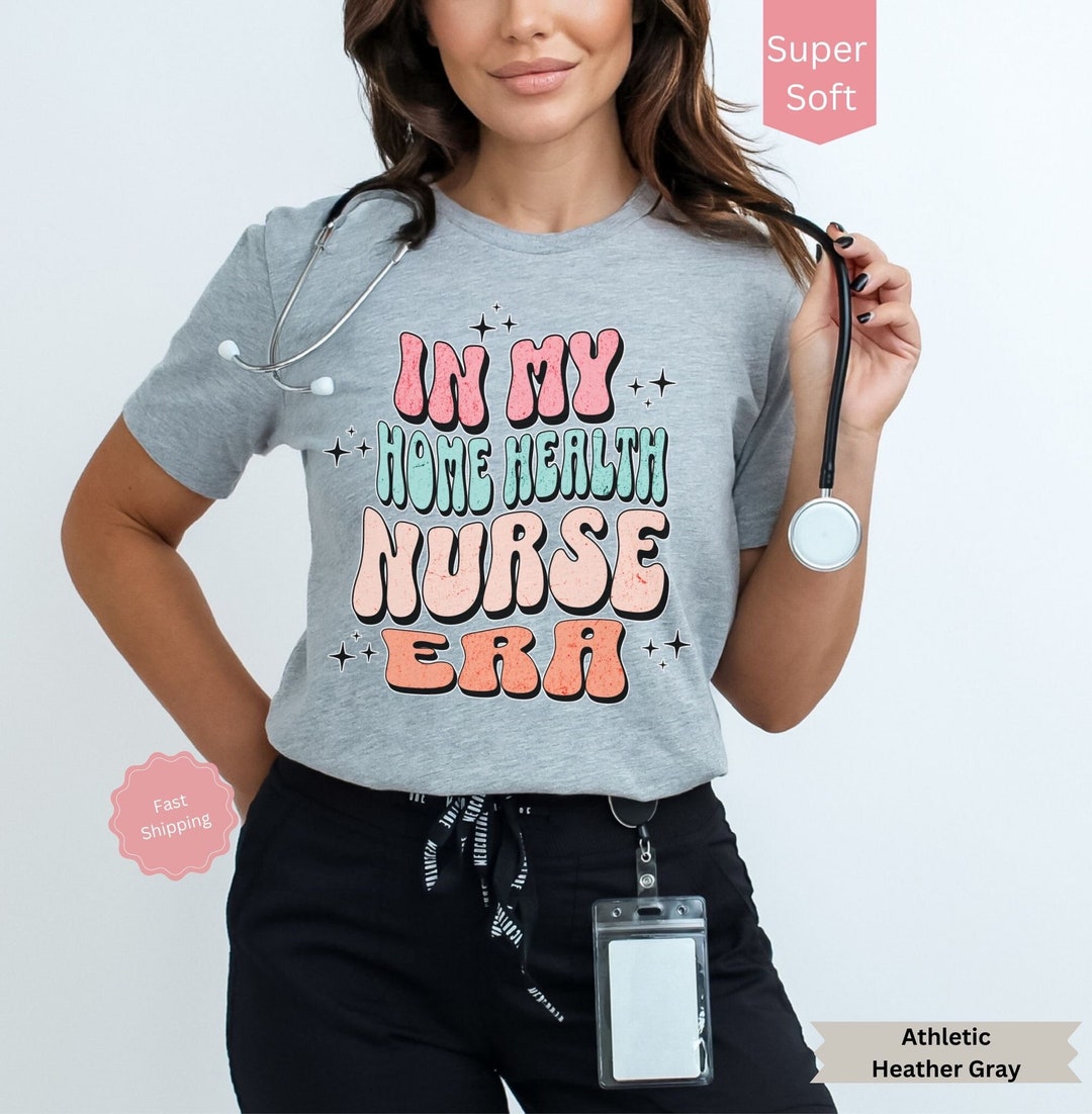 In My Home Health Nurse Era Shirt, Nursing Tshirt Gift for HH Nurse, RN ...