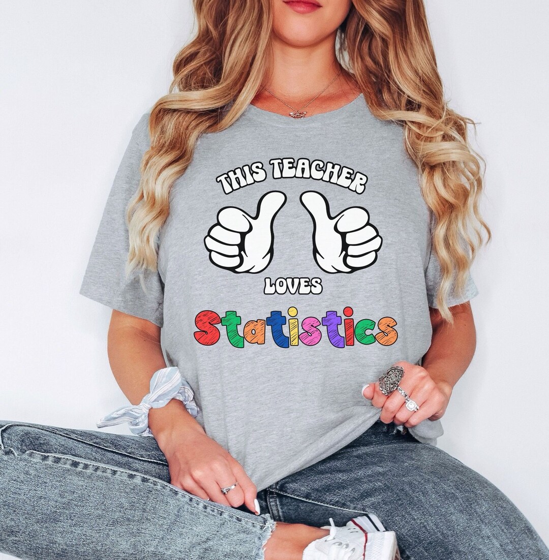 Teacher Shirt Gift for Statistics Teacher, High School Statistics ...