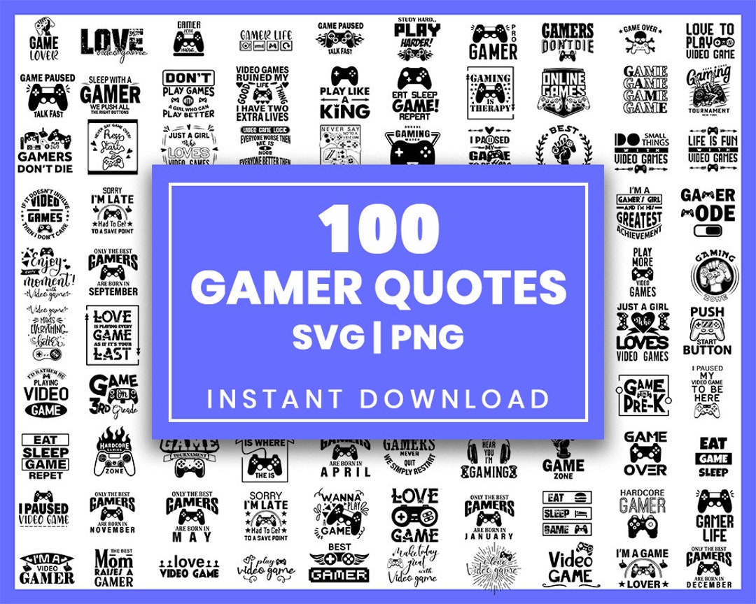 100 Gamer Quotes SVG Bundle, Gaming SVG Files for Cricut, Playstation ...