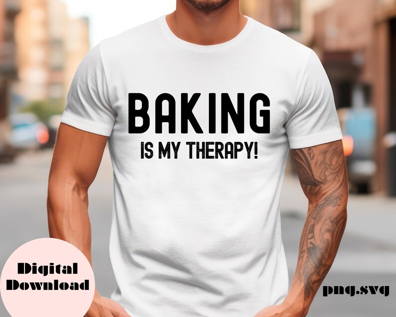 Baking PNG, Baking is My Therapy PNG SVG Instant Download, Baker Life ...