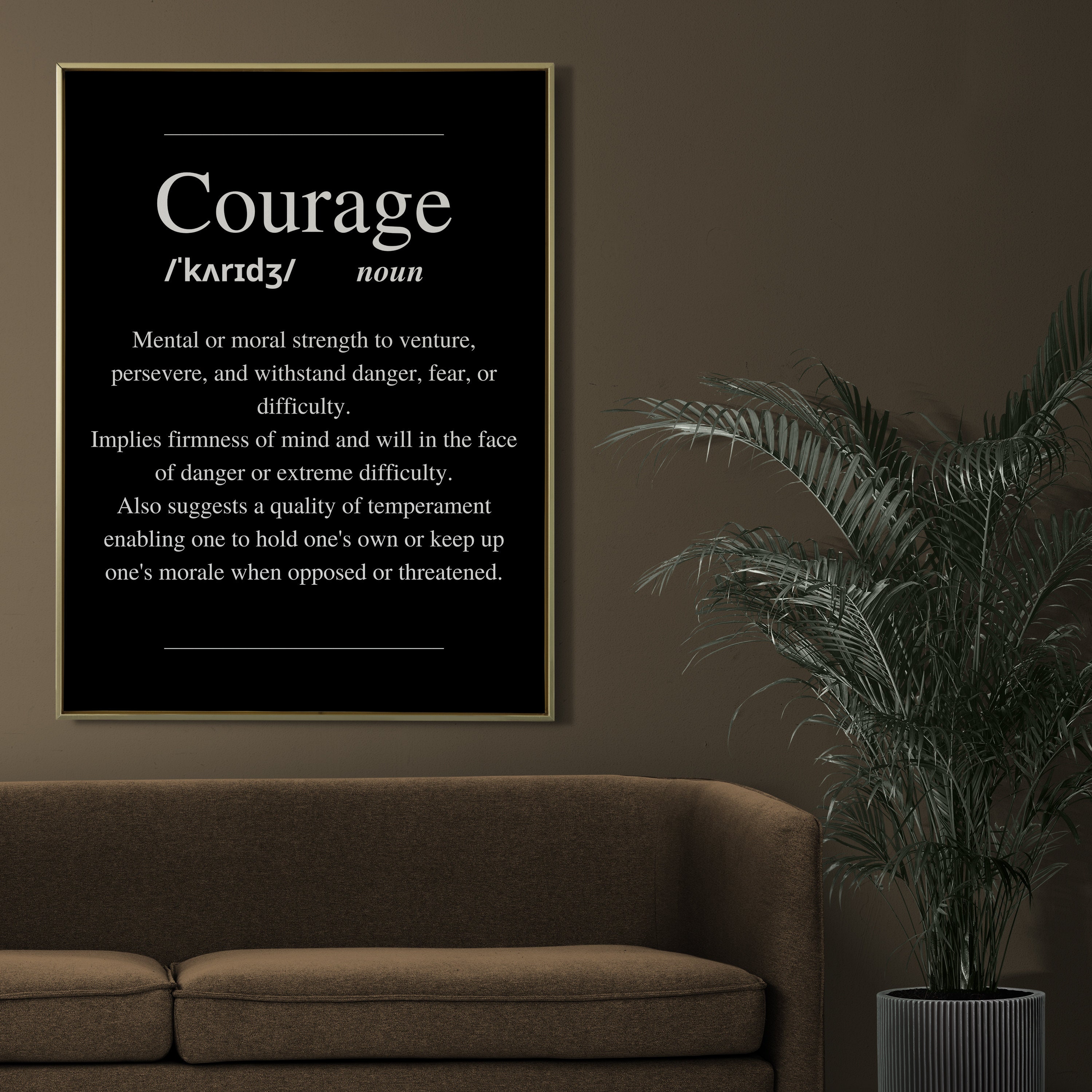 Courage Definition, Motivational Quotes, Motivational Wall Art ...