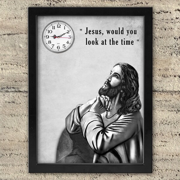 Jesus Christ Would You Look at the Time Clock - Etsy