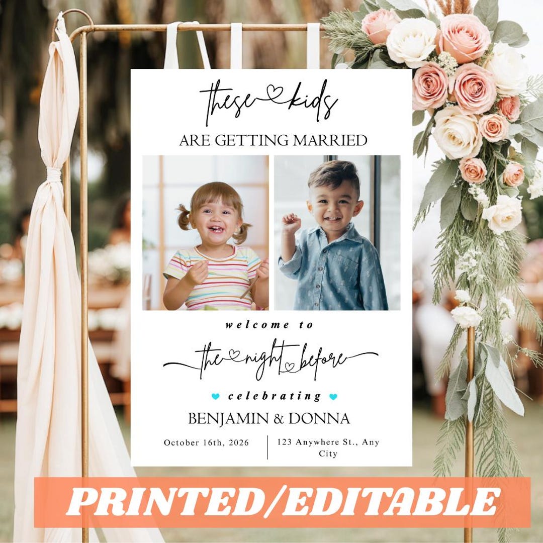 These Kids Are Getting Married Sign, the Night Before Welcome Sign ...