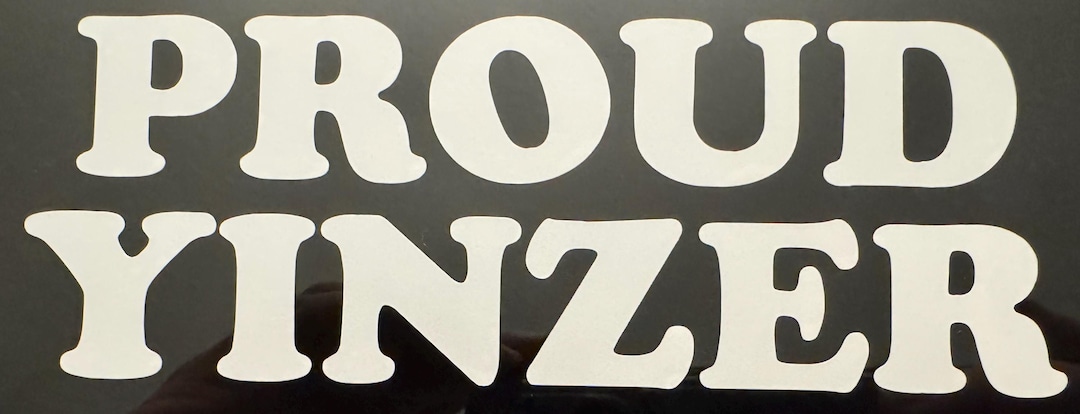 Proud Yinzer Decal - Etsy