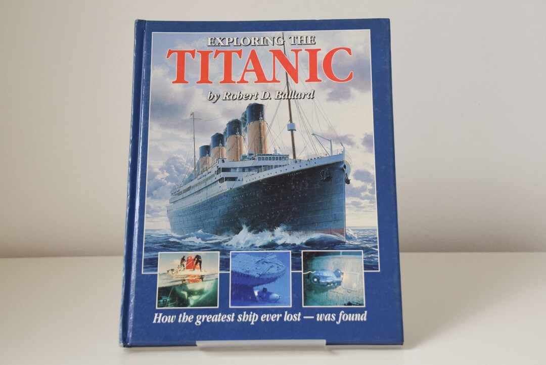 Exploring the TITANIC by Robert D. Ballard, Published by A Madison ...