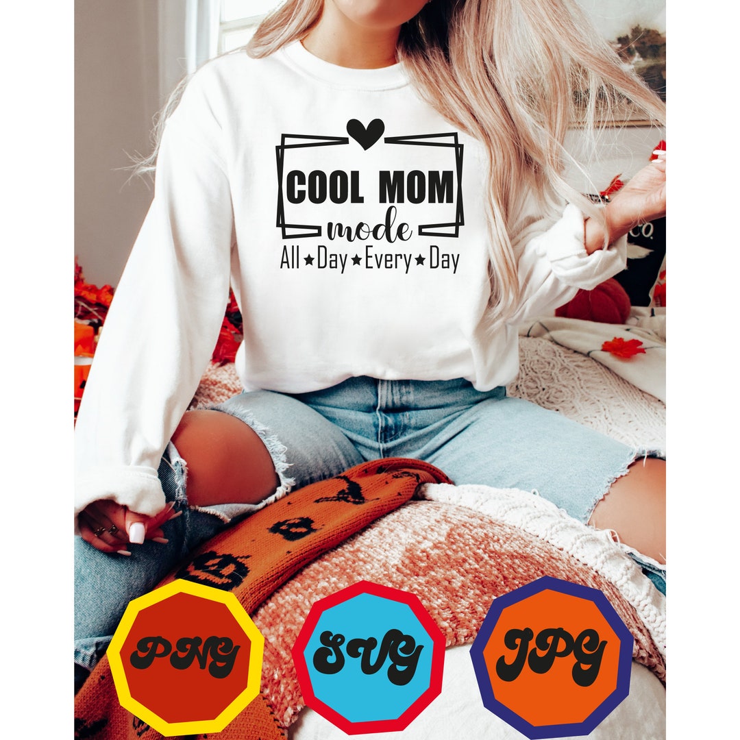 Cool Mom Mode SVG, JPG, PNG. Cool Mom Svg. Cool Mom Digital Download ...