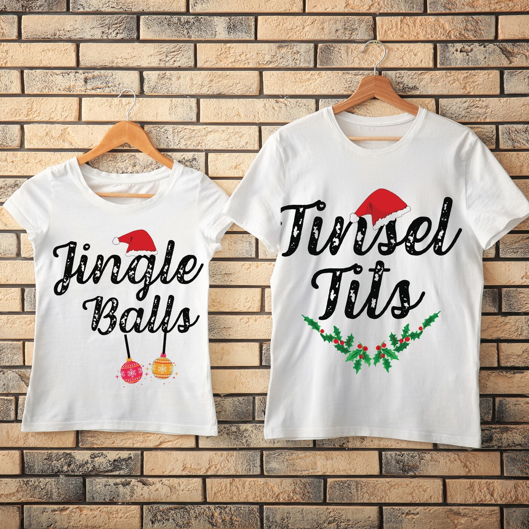 Jingle Balls Svg Tinsel Tits Svg Funny Christmas Couples Shirt Svg