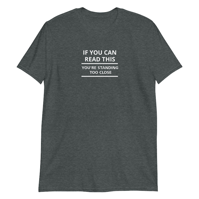 If You Can Read This You're Standing Too Close Funny - Etsy