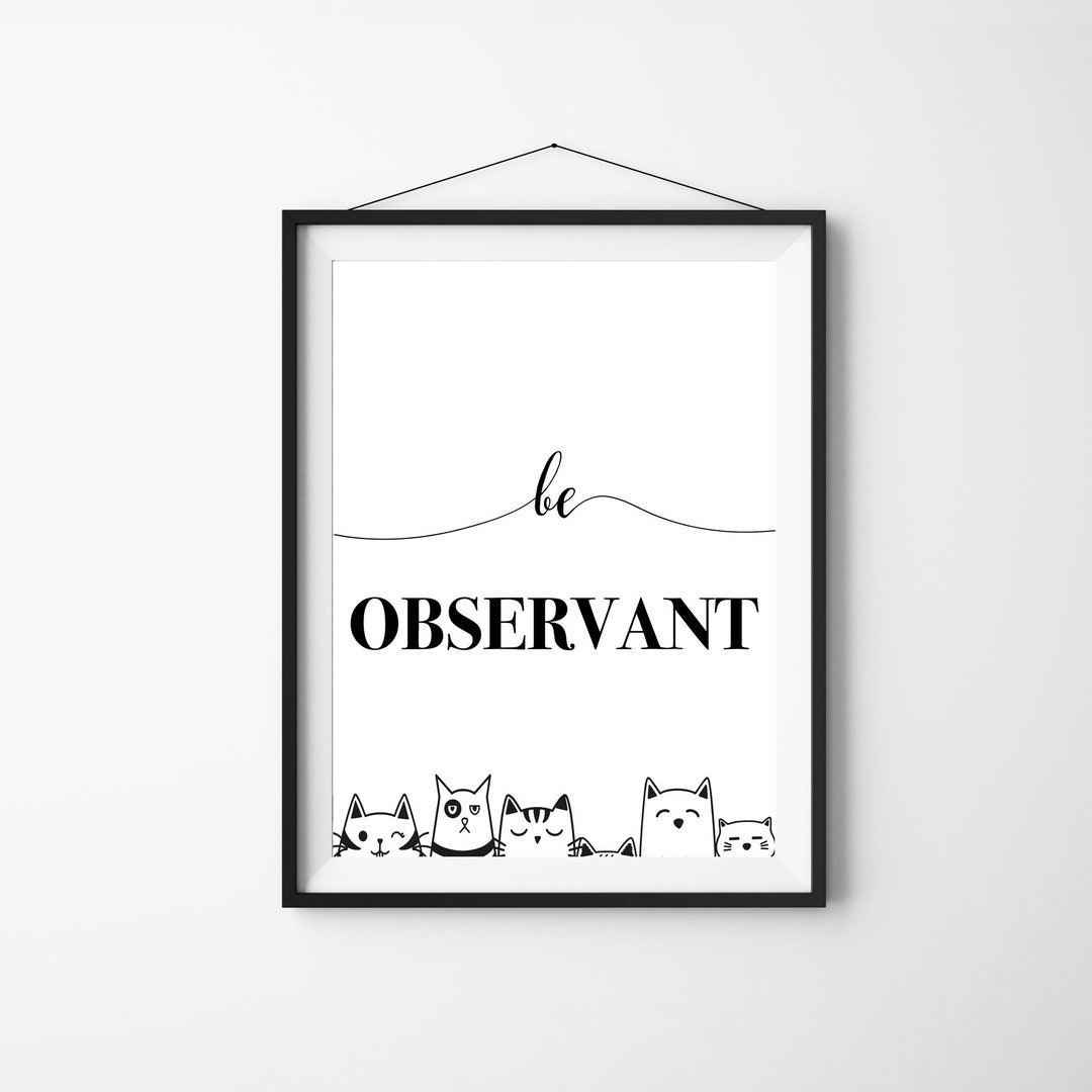 Digital Download, "be Observant" Printable Wall Art, Home Decor, Office ...