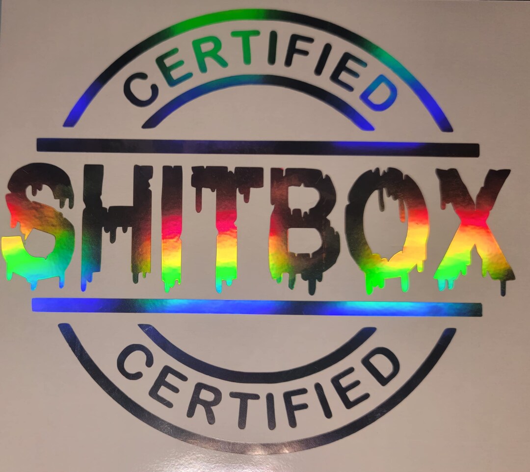 Certified Shitbox Car Decal | Window Decal | Vinyl Decal | Holographic | New Version | Blood ...