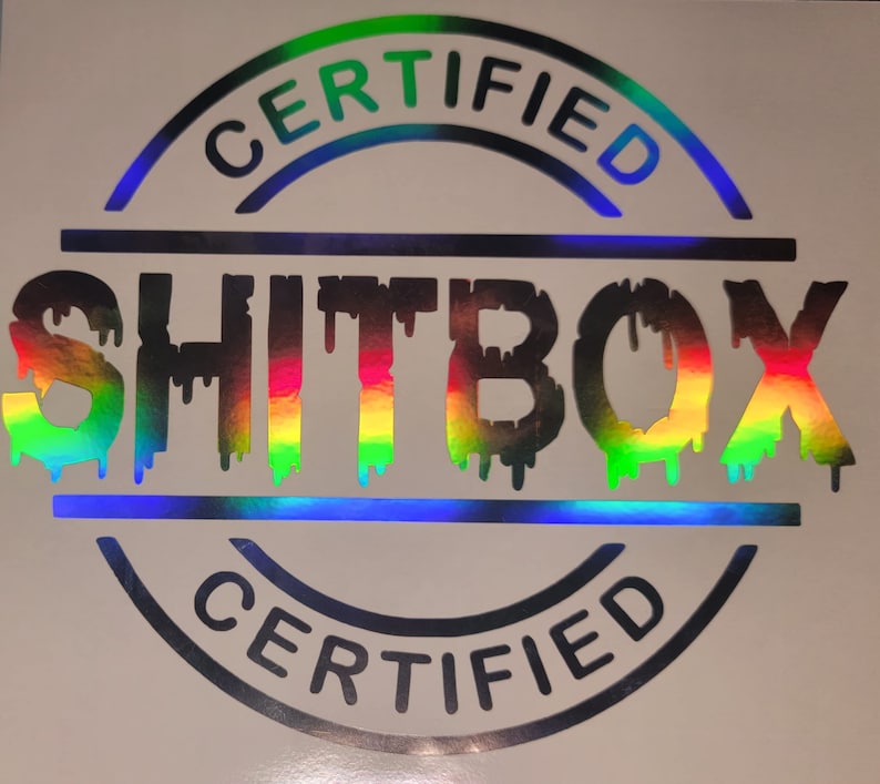 Certified Shitbox Car Decal | Window Decal | Vinyl Decal | Holographic ...