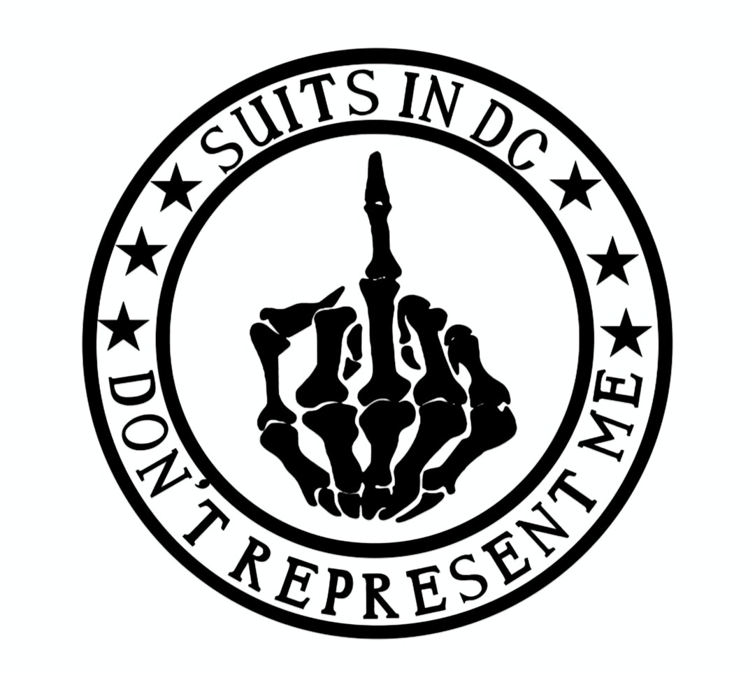 Suits in Dc Don't Represent Me Car, Truck, Wall, Window, or Toolbox ...