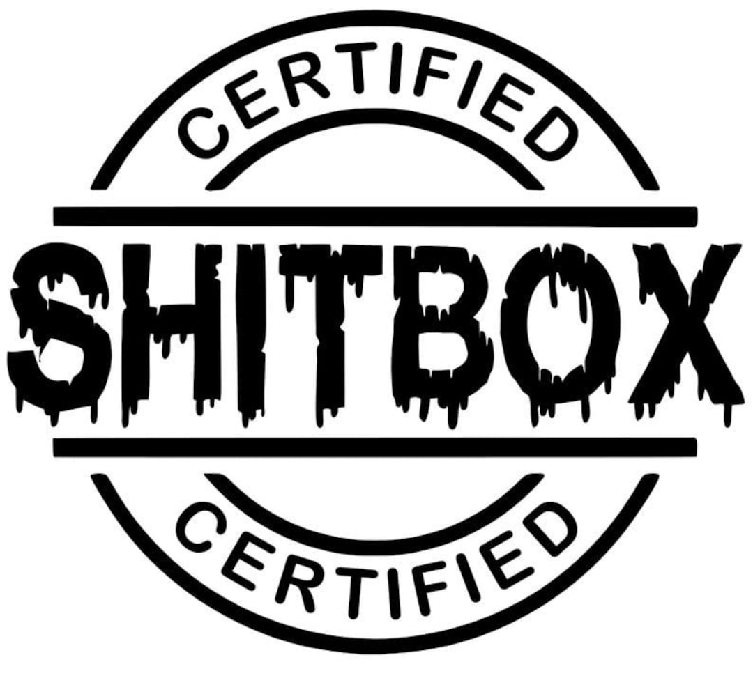 Certified Shitbox Car Decal Window Decal Vinyl Decal Holographic New ...