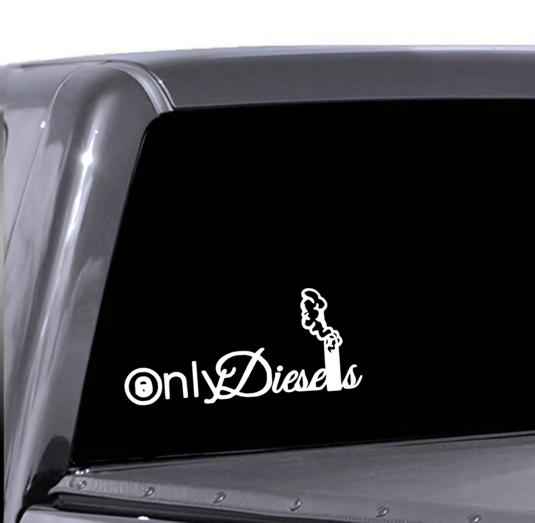 Only Diesels Viynal Window Decal, Bumper Sticker Meme - Etsy