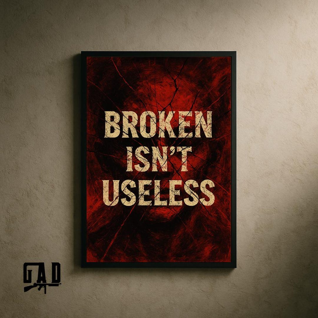 Grunge Texture Poster: 'broken Isn't Useless' Quote (digital Download ...