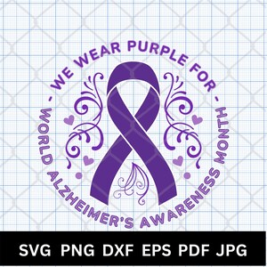 We Wear Purple for World Alzheimer's Awareness Month PNG SVG Purple ...