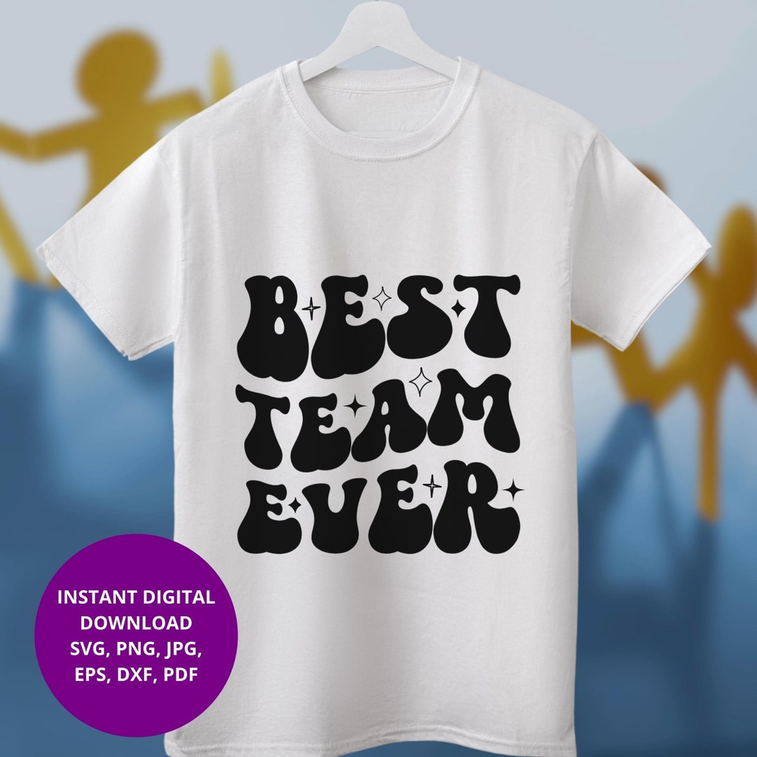 Best Team Ever SVG PNG Retro Wavy Text, Teammate Svg Teamwork, Best ...