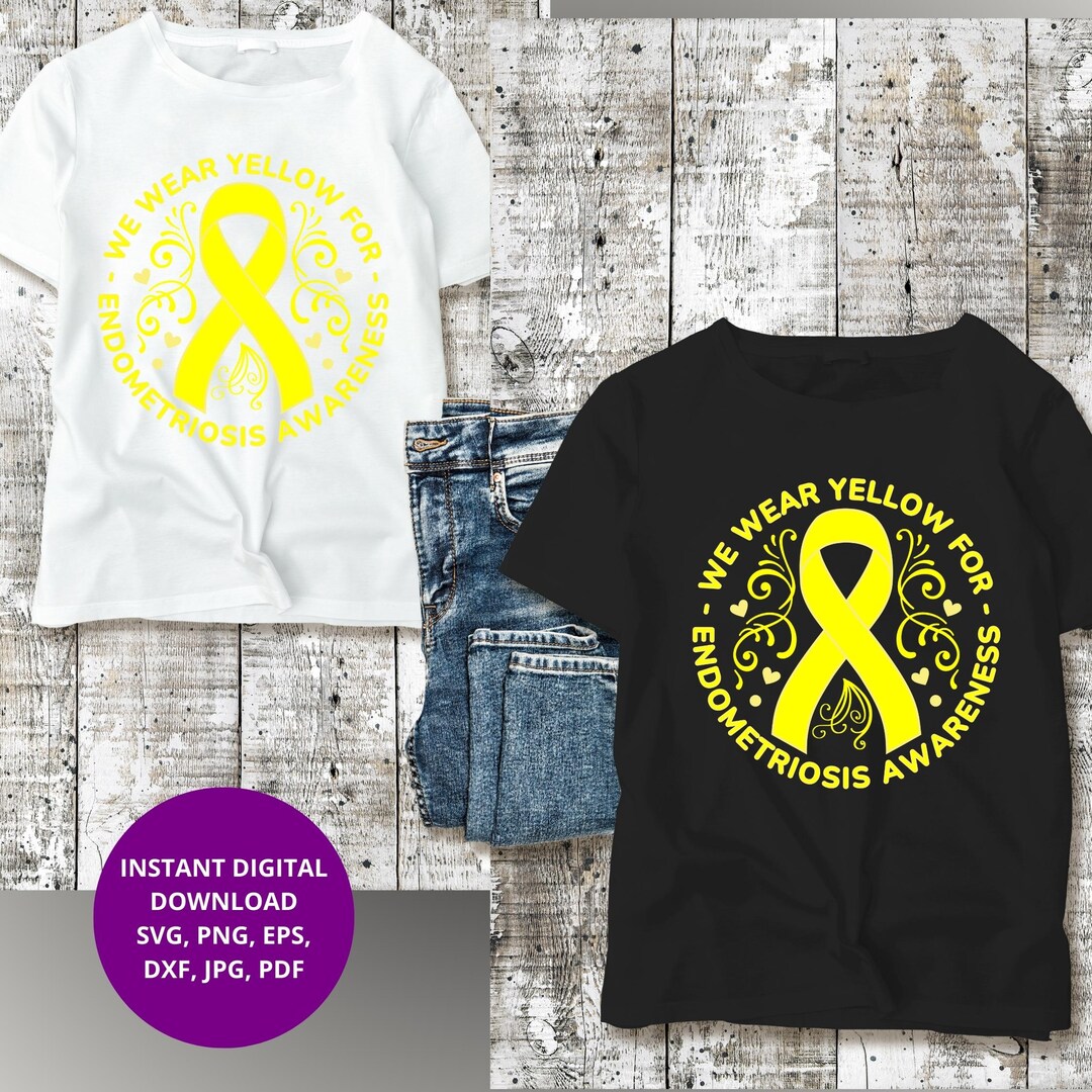 Endometriosis Awareness Svg Png We Wear Yellow, Support Gift Yellow ...