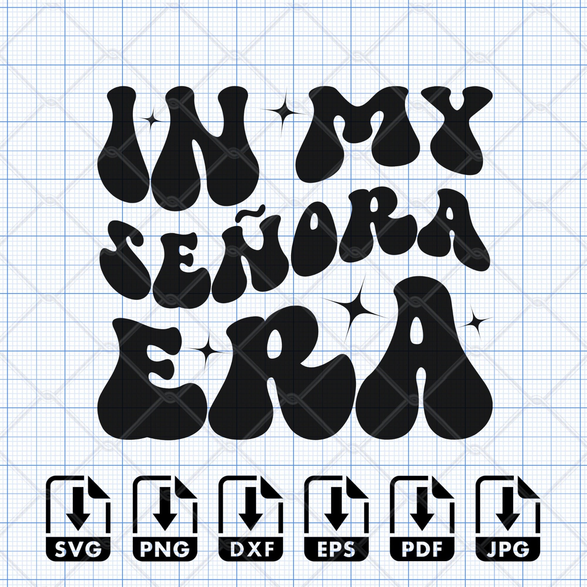 In My Señora Era SVG PNG Trendy Retro Wavy Groovy Letters, Spanish ...