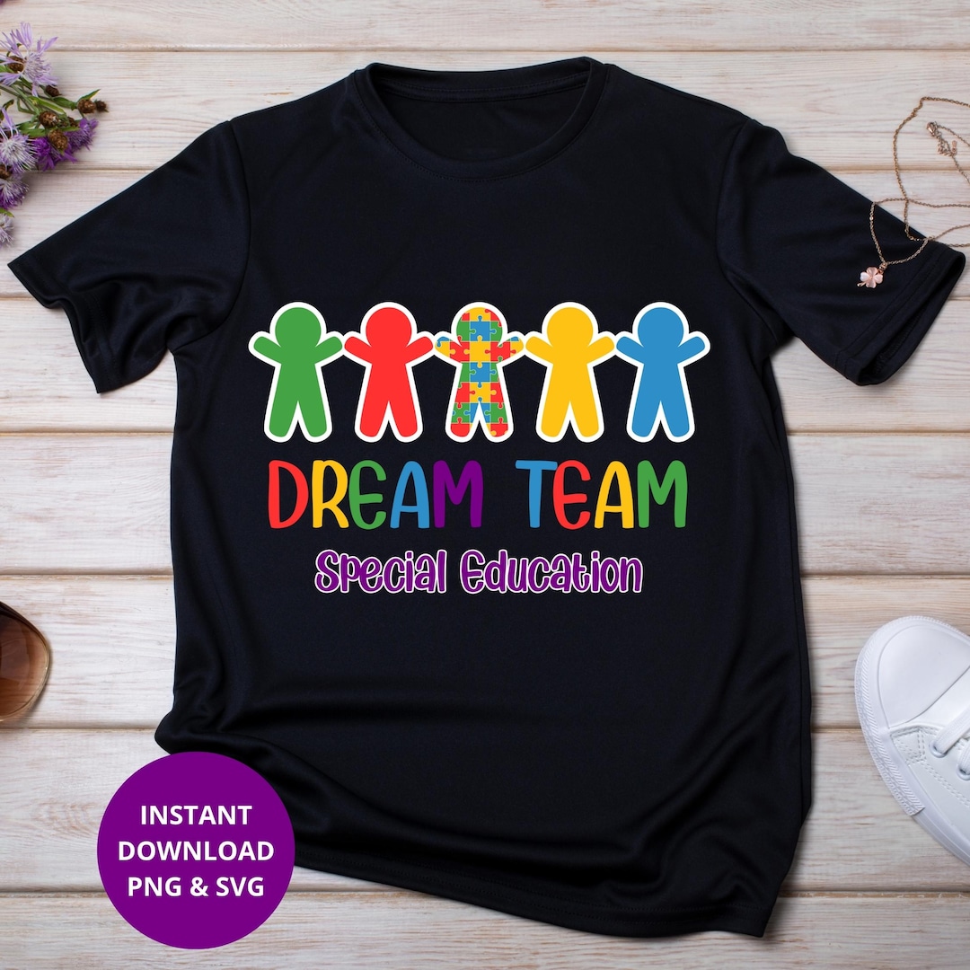Special Education Dream Team Svg Png SPED Teacher Shirt Design, Autism ...