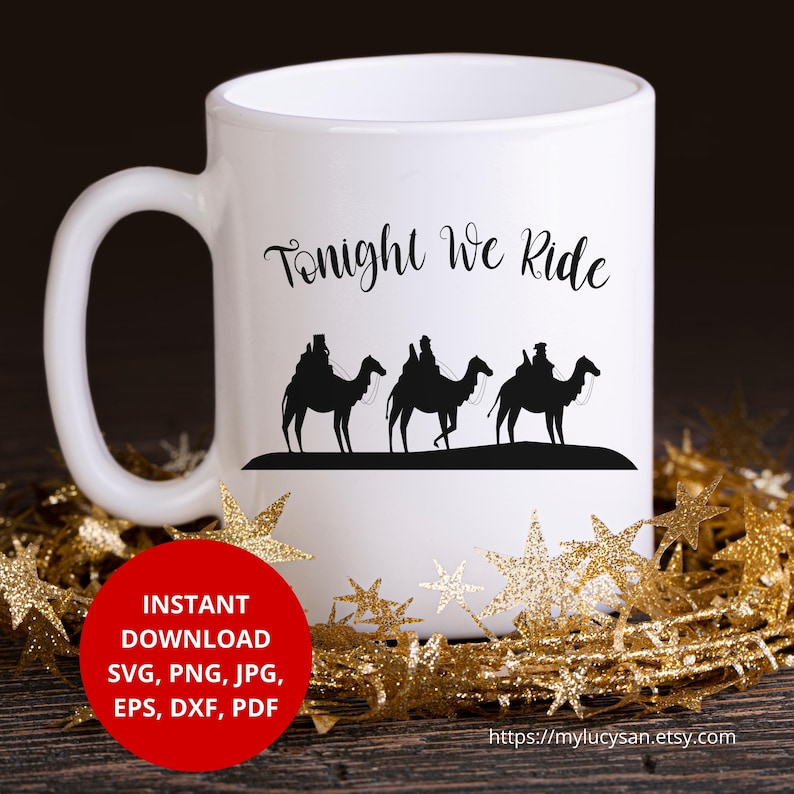 Tonight We Ride Christmas SVG PNG, Christian Faith, 3 Wise Men Svg ...
