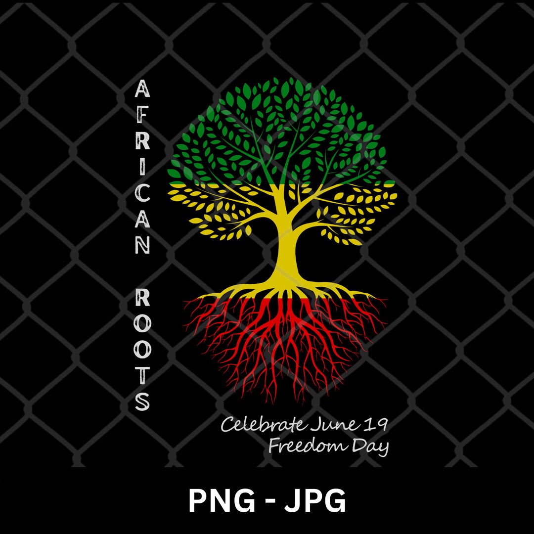 Celebrate Juneteenth Vibes, Remember Your African Roots PNG, Free-ish ...