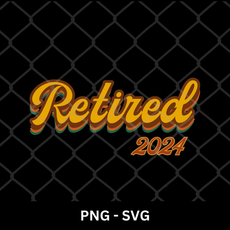 Retro Retired 2024 SVG PNG, Gift for Men and Women Retiring in 2024 ...