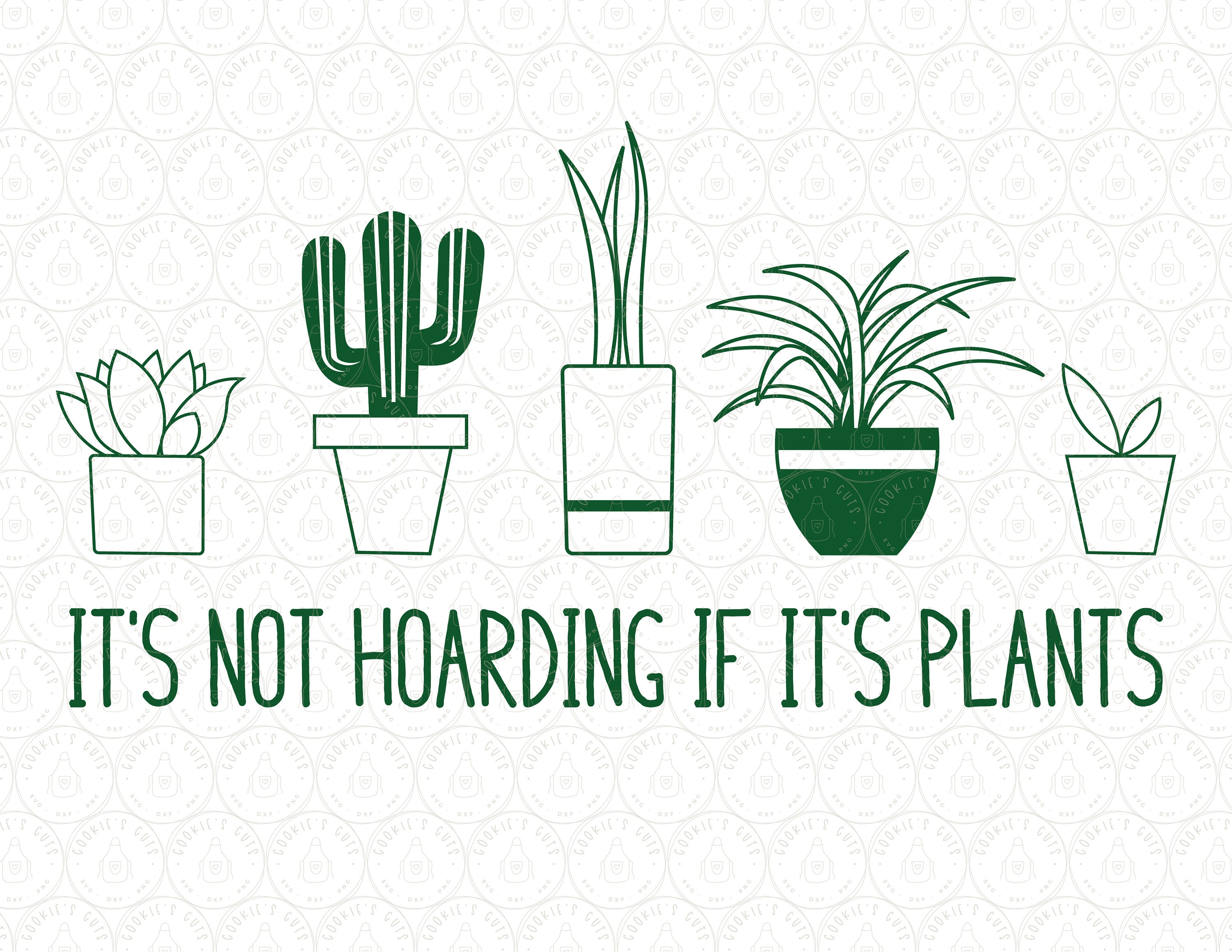 It's Not Hoarding If It's Plants SVG PNG DXF Plant - Etsy