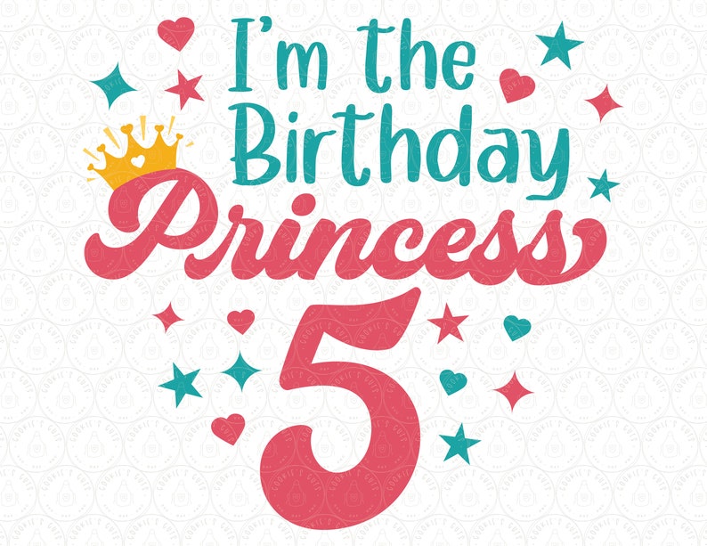 Birthday Princess SVG DXF PNG Age Girl Bday Shirt, Five Fifth 5 5th ...