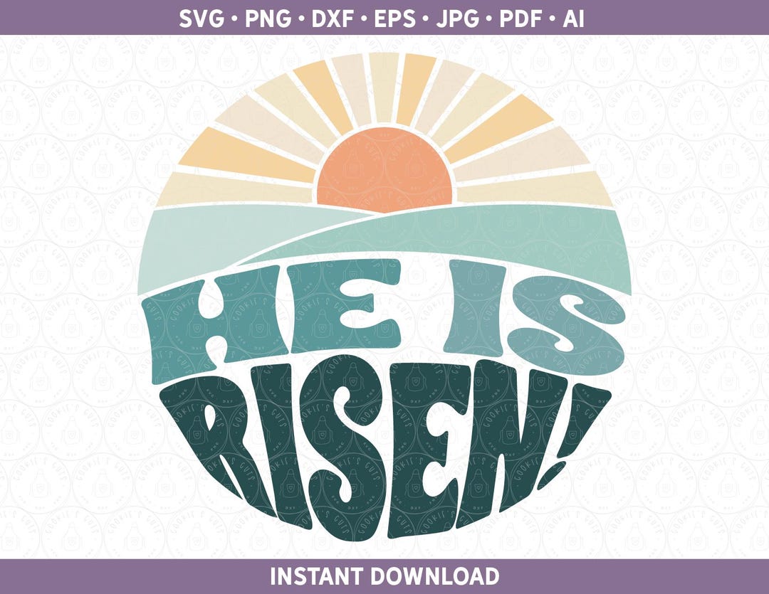 He is Risen SVG DXF PNG, Retro Style Sunrise Easter Resurrection Cut ...