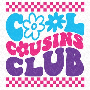Retro Cool Cousins Club SVG Flower Matching Cousin Shirts Cut File HTV ...