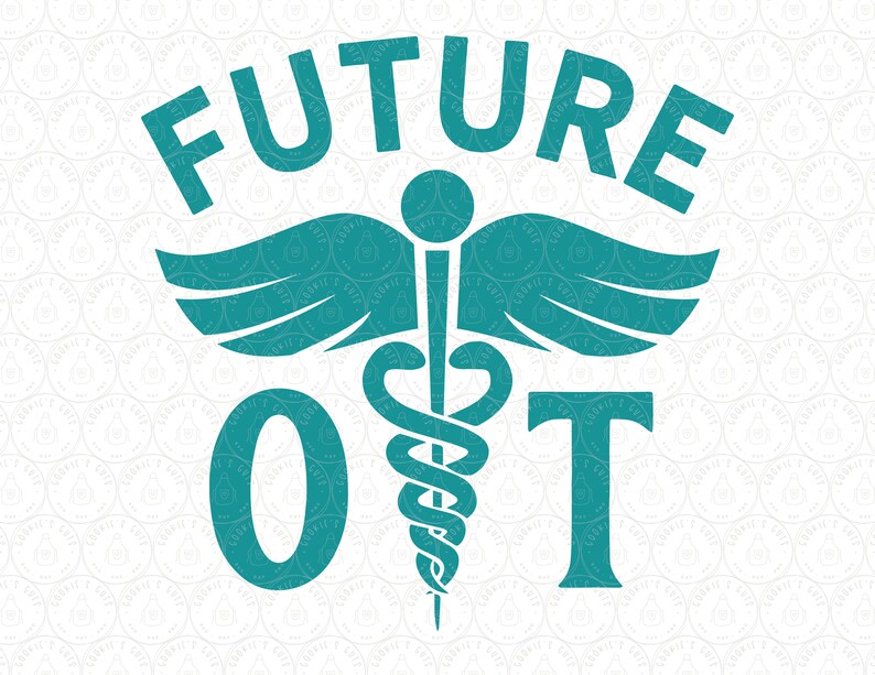 Future OT SVG Occupational Therapy OT to Be School - Etsy
