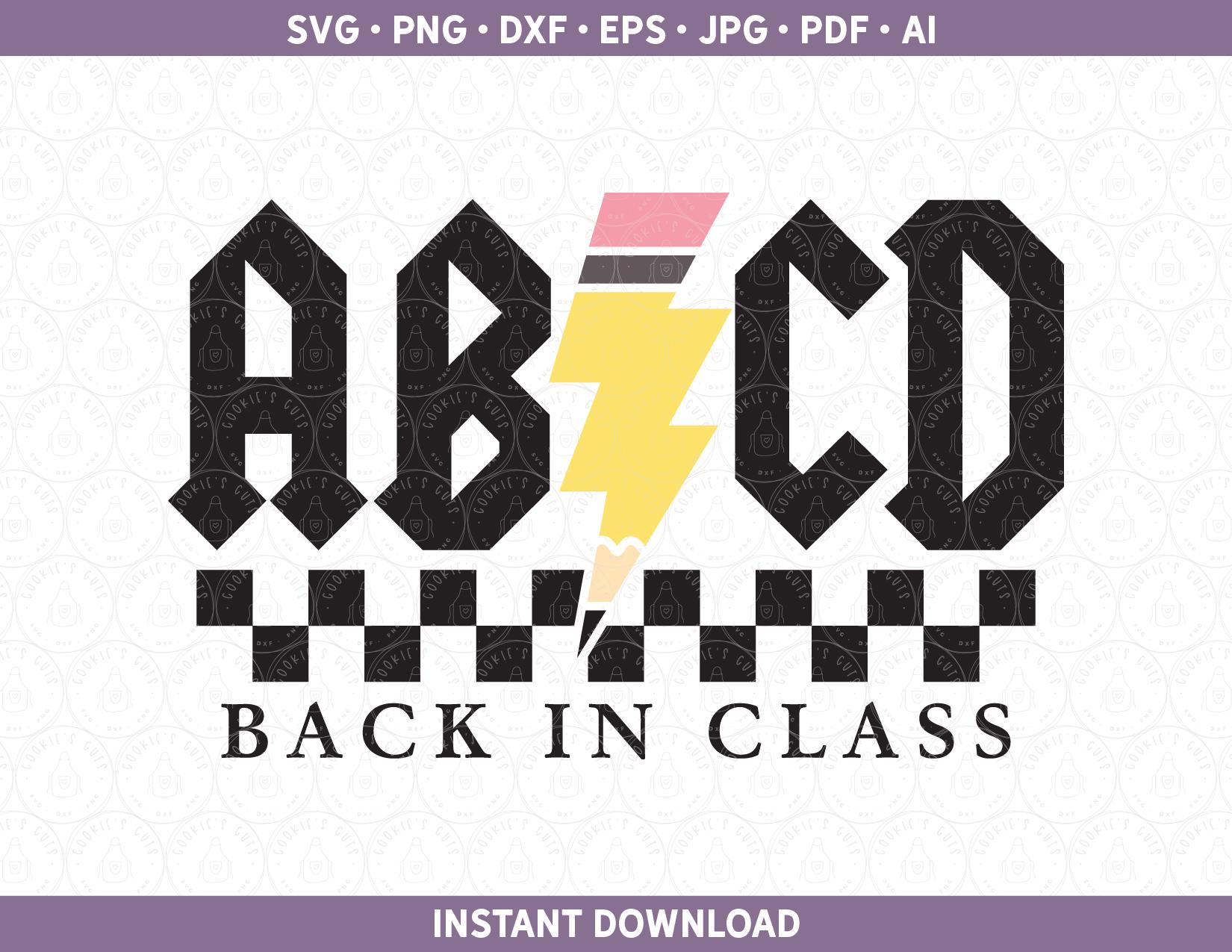 First Day of School SVG | ABCD Back in Class PNG | First Day Teacher ...
