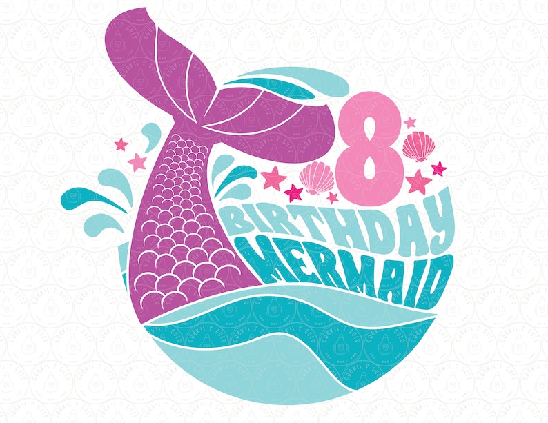 Birthday Mermaid SVG DXF PNG Age Girl Bday Shirt Tail Seven 8 - Etsy