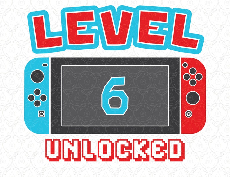 Level 6 Unlocked SVG Switch Six Birthday Shirt Design - Etsy