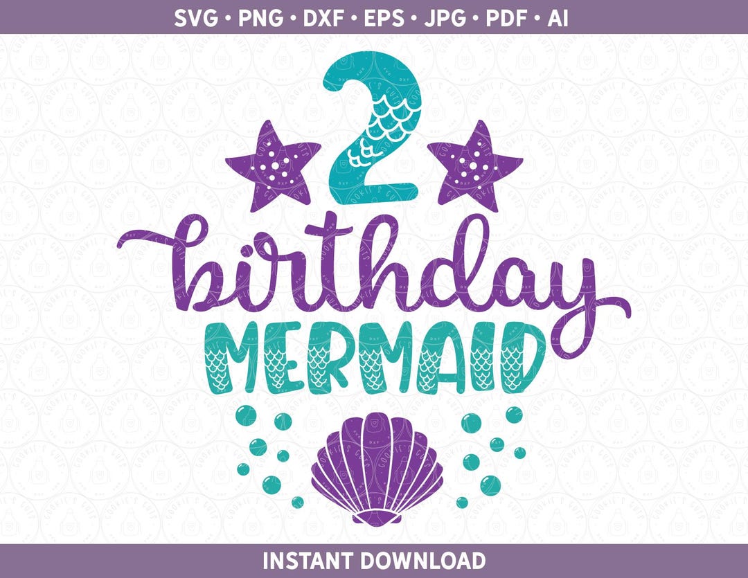 Mermaid Birthday SVG DXF PNG Age Girl Bday Shirt Tail, Two Second 2 2nd ...